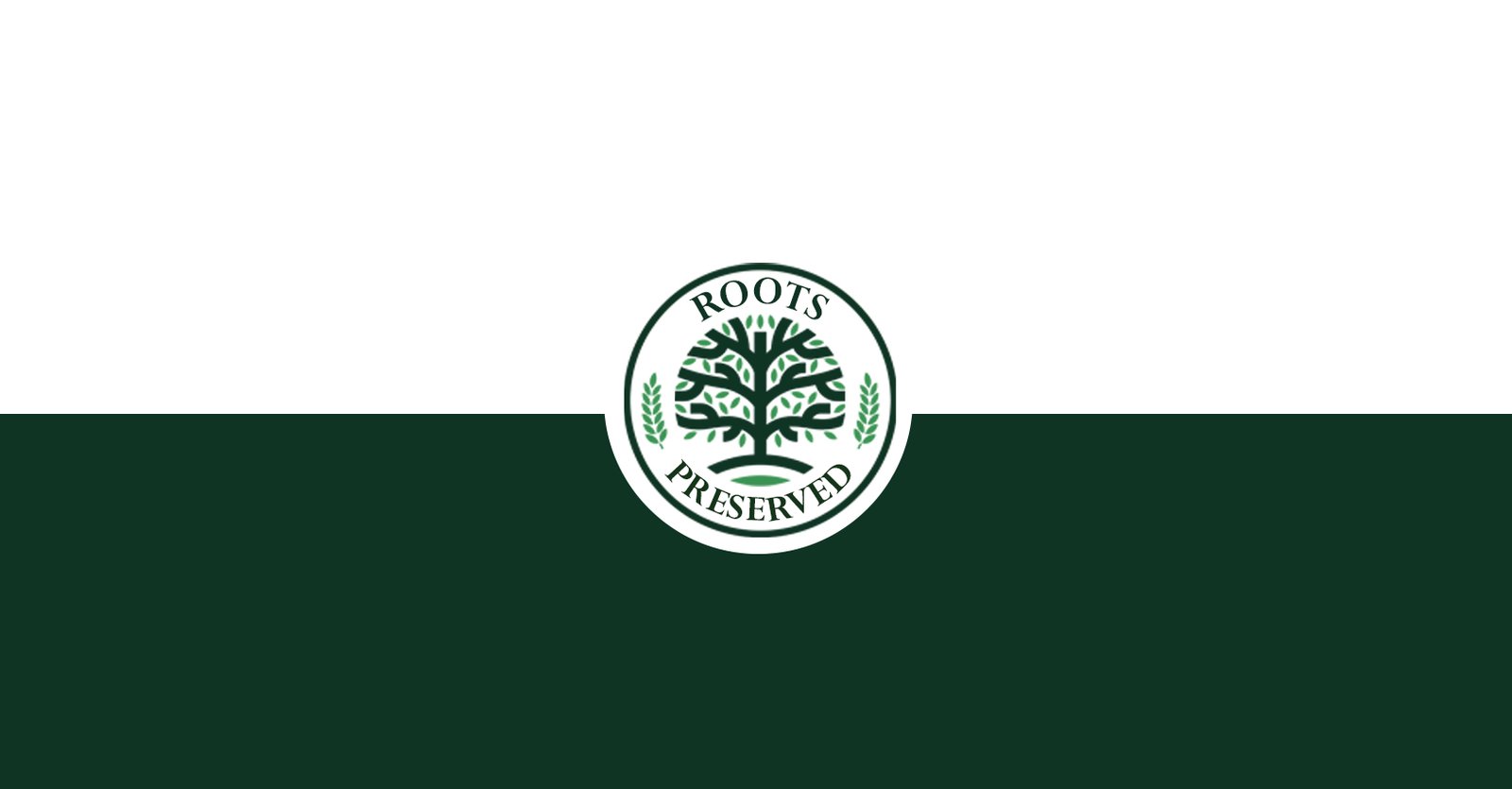 Home - Roots Preserved